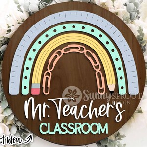Classroom Rainbow Teacher Name Sign, Glowforge Laser File, Cricut ...