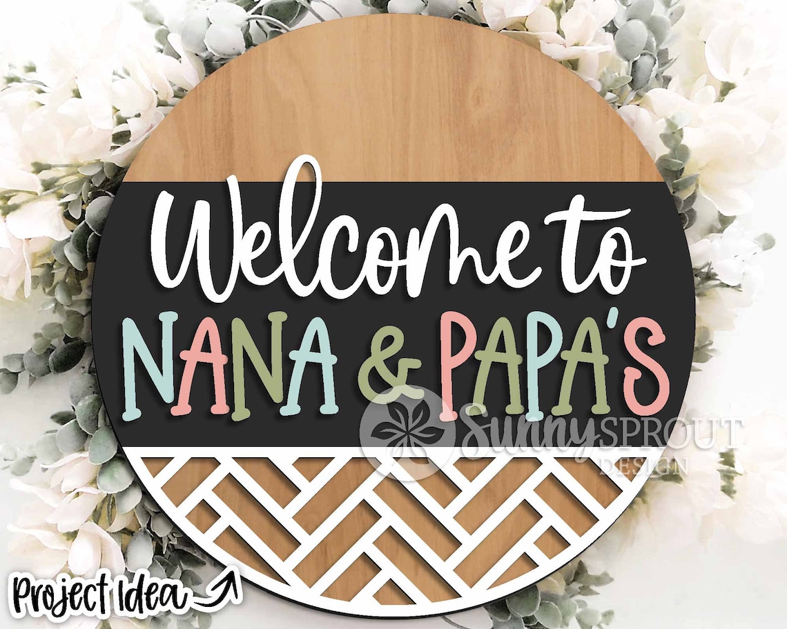 Welcome to Nana & Papa's Sign, Digital Download, SVG Laser Cut File ...