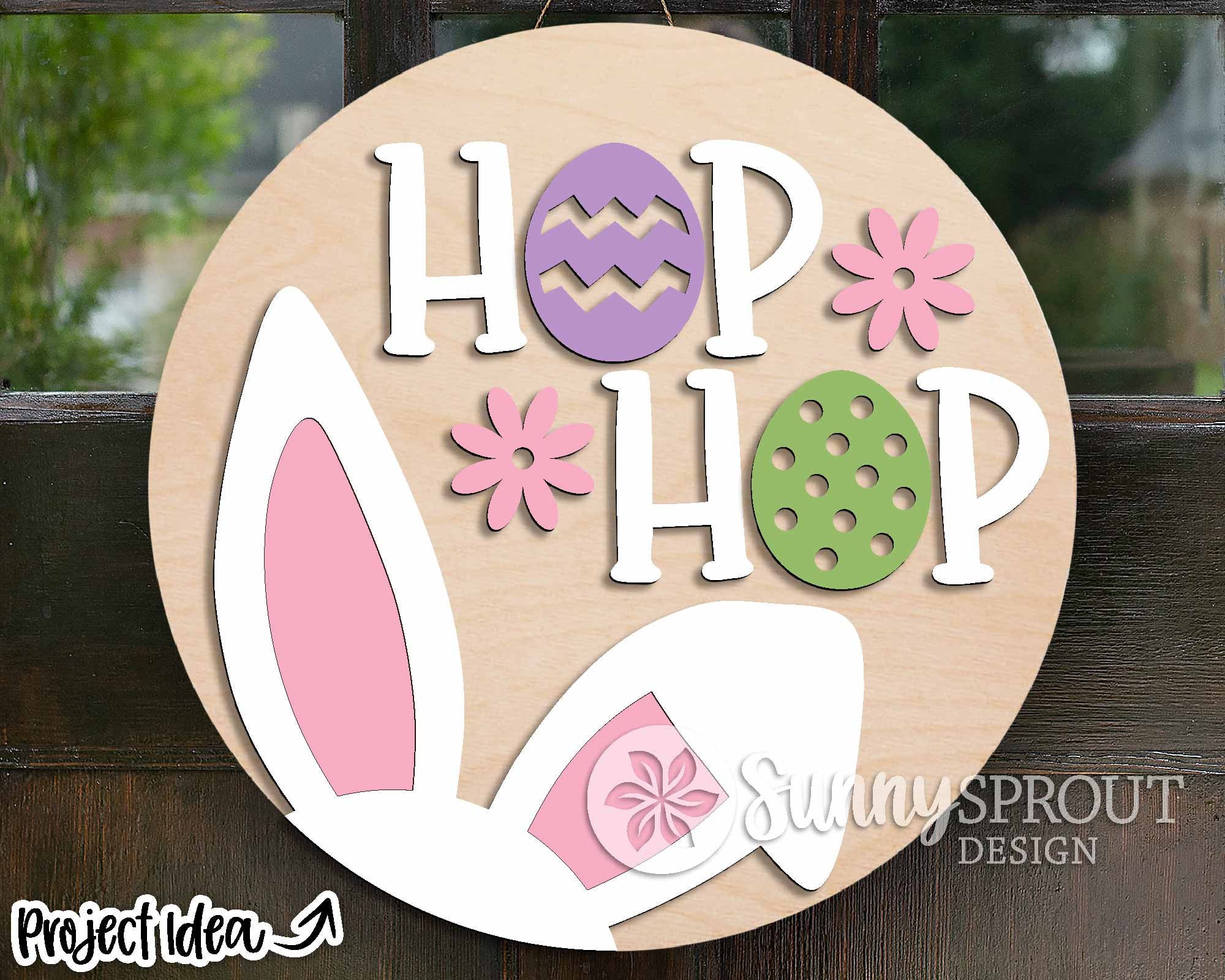 Hop Hop Bunny Ear Easter Egg Sign, Digital Download, SVG Laser Cut File ...