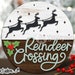 Reindeer Crossing Sign, DIGITAL Download, Round Door Hanger Svg ...