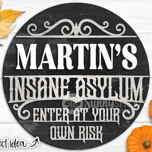 Family Name Insane Asylum Sign, Glowforge Laser File, Cricut Cut File ...