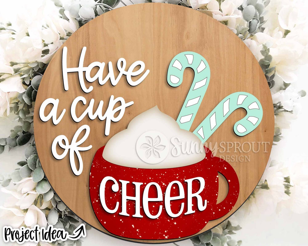 Have a Cup of Cheer Mug Candy Cane Sign, Digital Download, SVG Laser ...