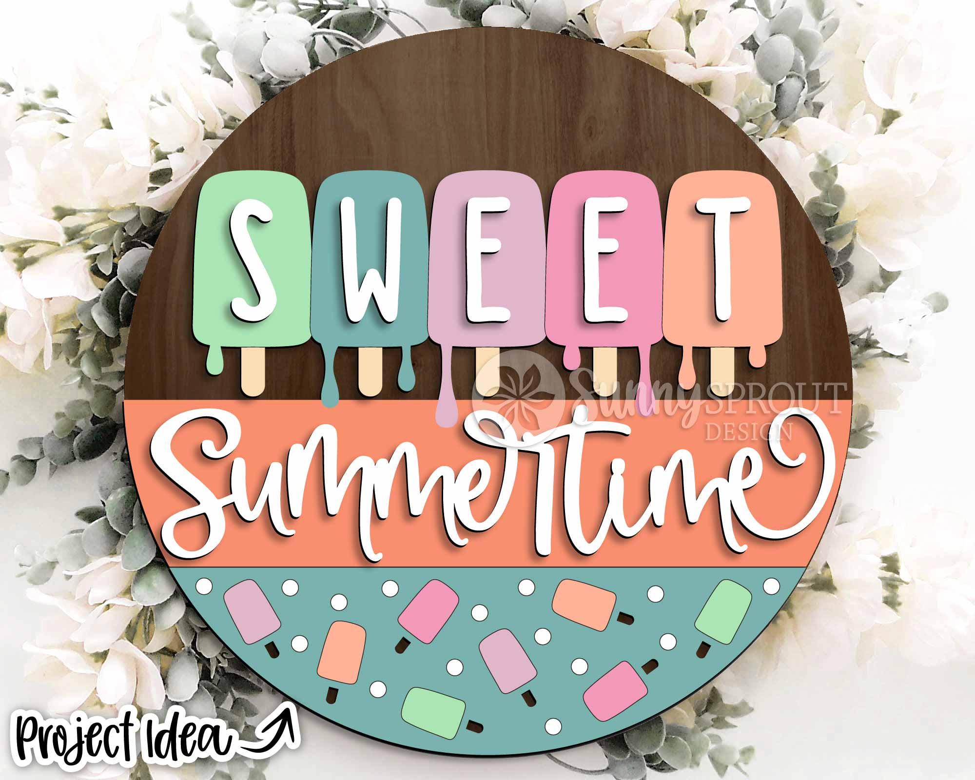 Sweet Summertime Popsicles Sign, Round Door Hanger Svg, Glowforge Laser ...