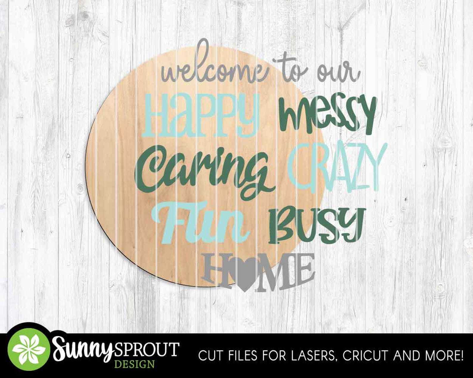 Welcome to Our Happy Messy Caring Home Sign, Digital Download, Round ...