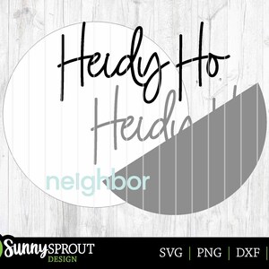 Heidy Ho Neighbor Sign, Digital Download, Round Door Hanger Svg ...