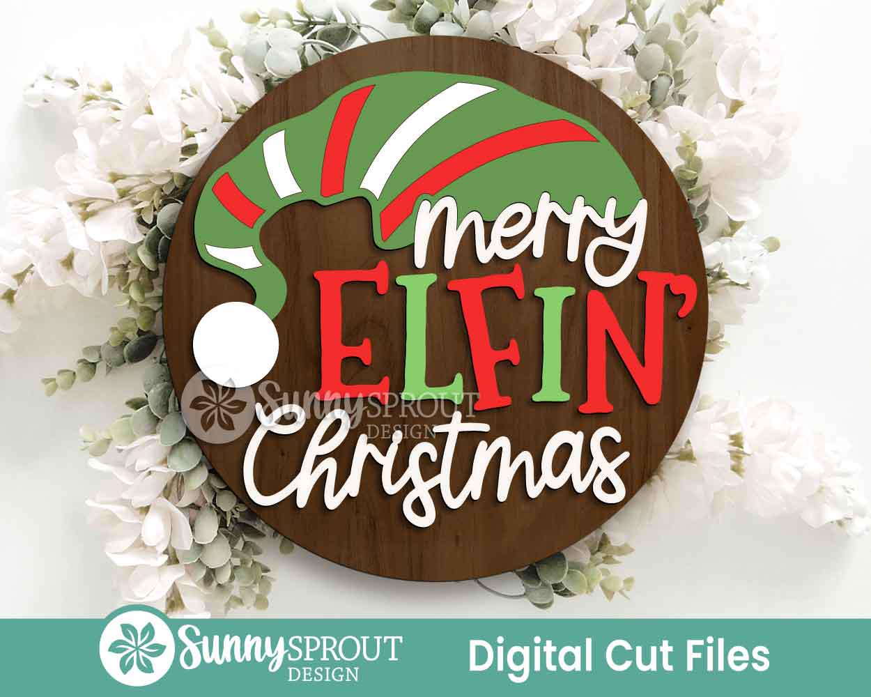 Merry Elfin' Christmas Sign, Digital Download, SVG Laser Cut File ...