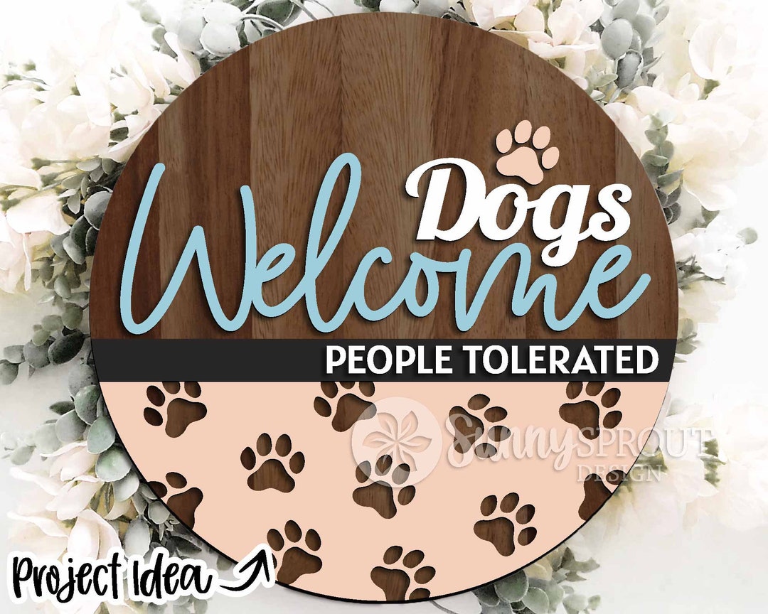 Dogs Welcome People Tolerated Sign, Round Door Hanger Svg, Digital ...