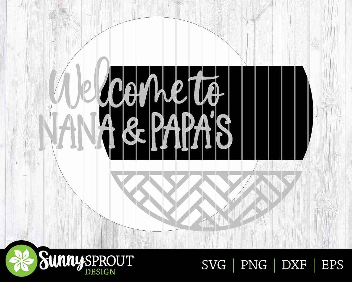 Welcome to Nana & Papa's Sign, Digital Download, SVG Laser Cut File ...
