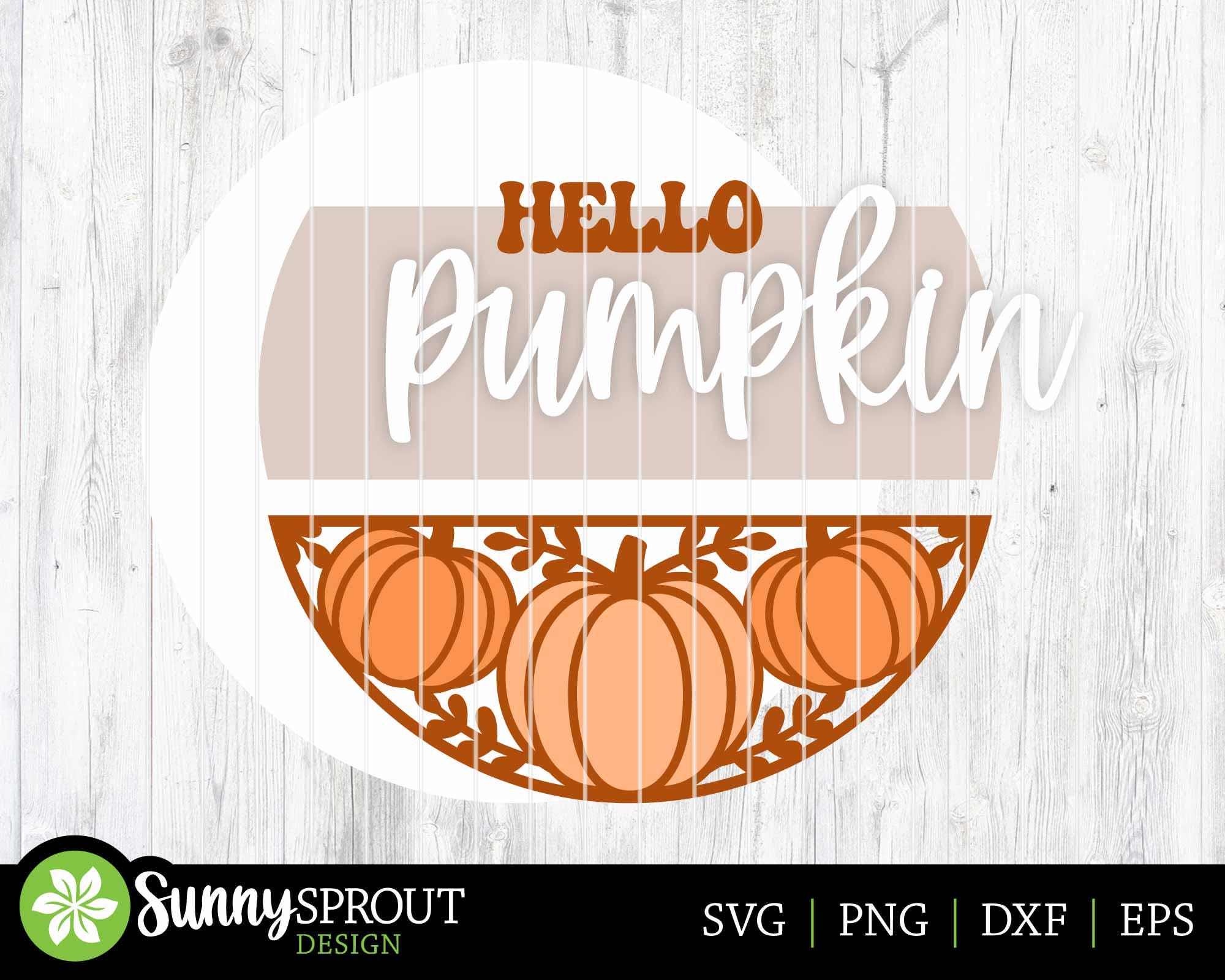 Hello Pumpkin Bottom Pattern Sign, Digital Download, SVG Laser Cut File ...