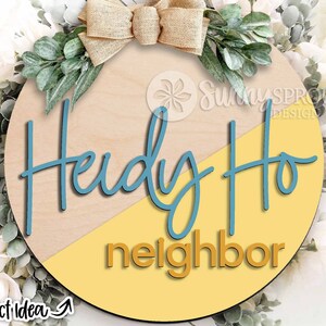 Heidy Ho Neighbor Sign, Digital Download, SVG Laser Cut File, Cricut ...