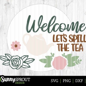 Welcome Let's Spill the Tea Sign, Digital Download, Round Door Hanger ...