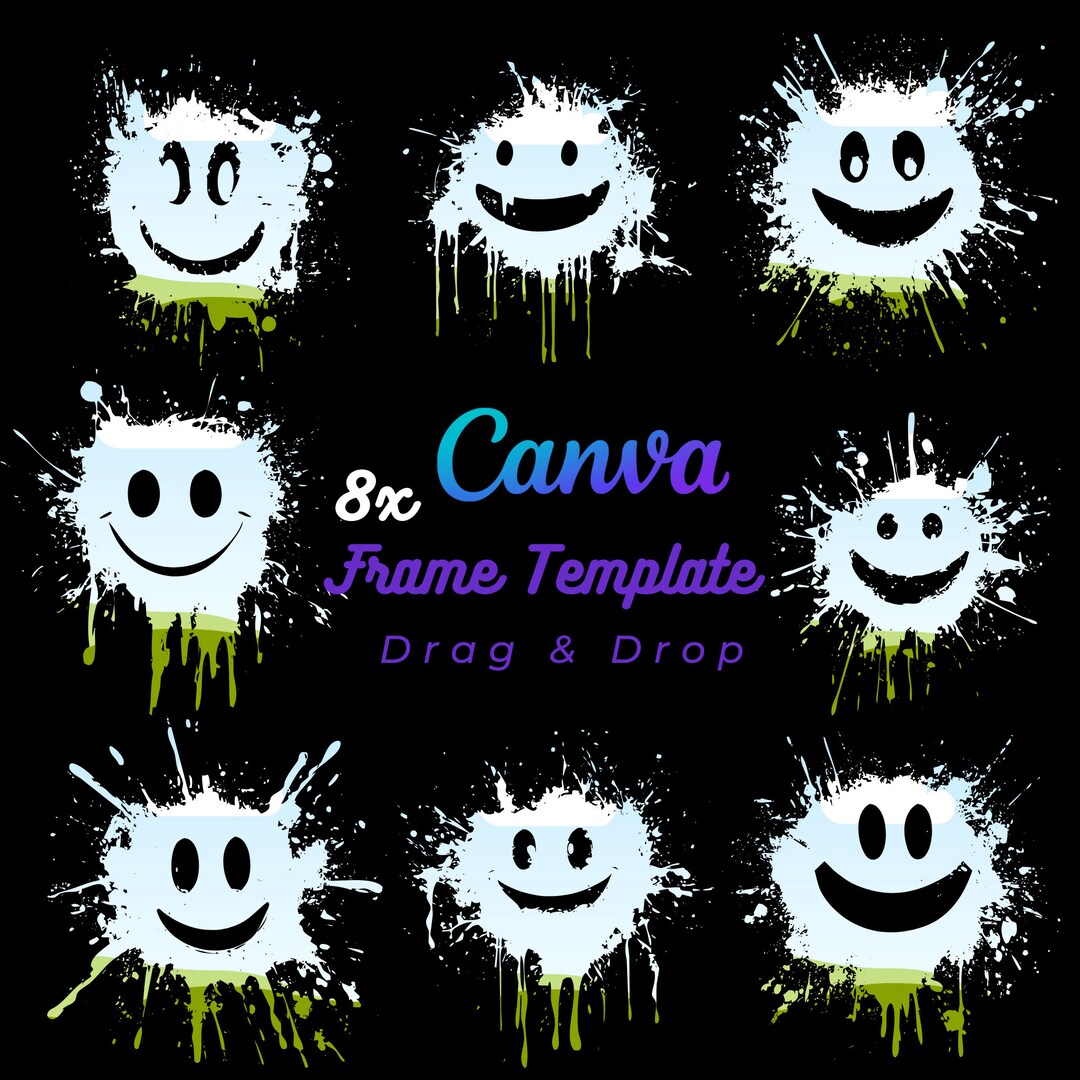 DIY Frame Canva Template SVG, 8 Smile Happy Face Bleach Splatter Drag ...