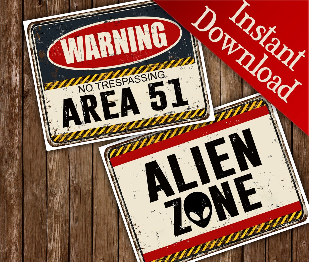 Area 51, Alien Signs, Alien Party, Printable Signs, Warning, Alien, UFO ...