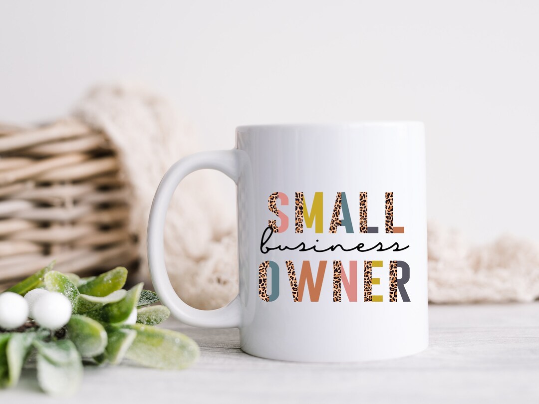 Small Business Owner Mug, Gifts for Business Owners, Gift for Her, Gift ...