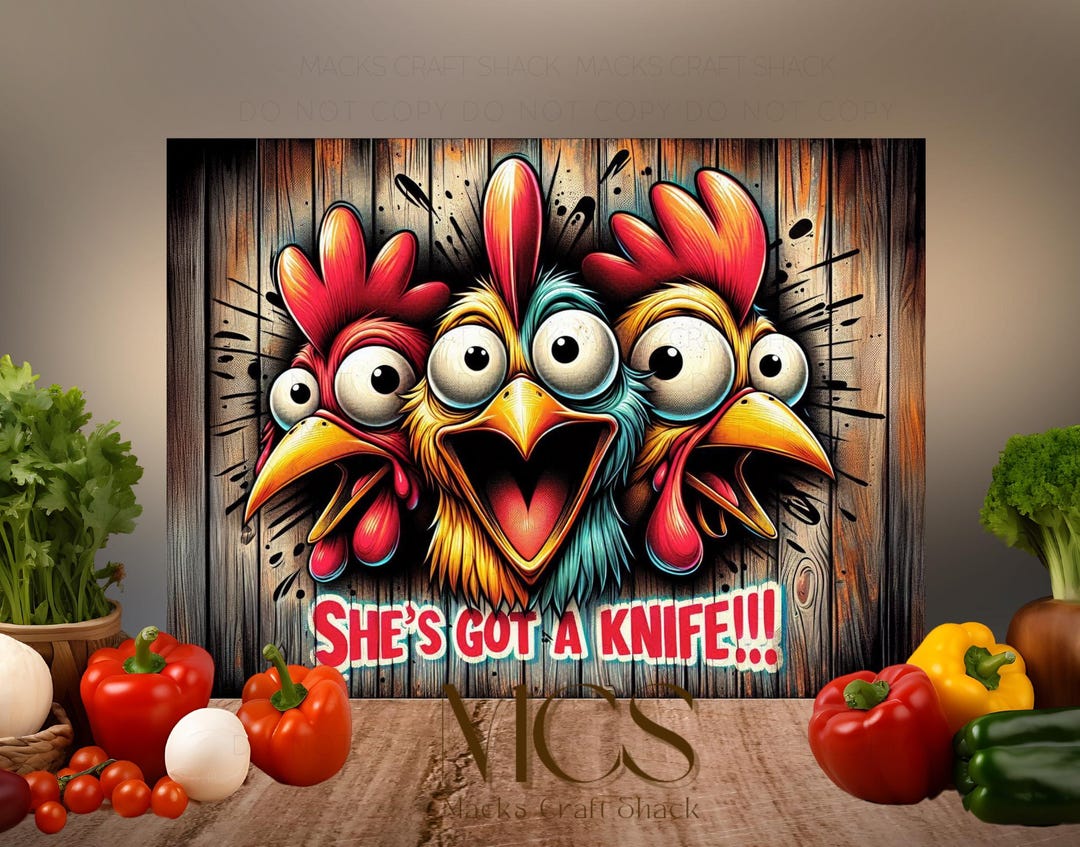 Sublimation Print - READY to PRESS - Crazy Chickens - Shes Got A Knife - Cutting Board Design ...