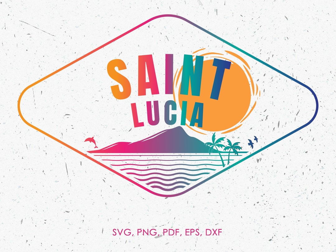 Saint Lucia Svg, Summer Beach Vacation, Spring Break | Png, Eps, Vector ...