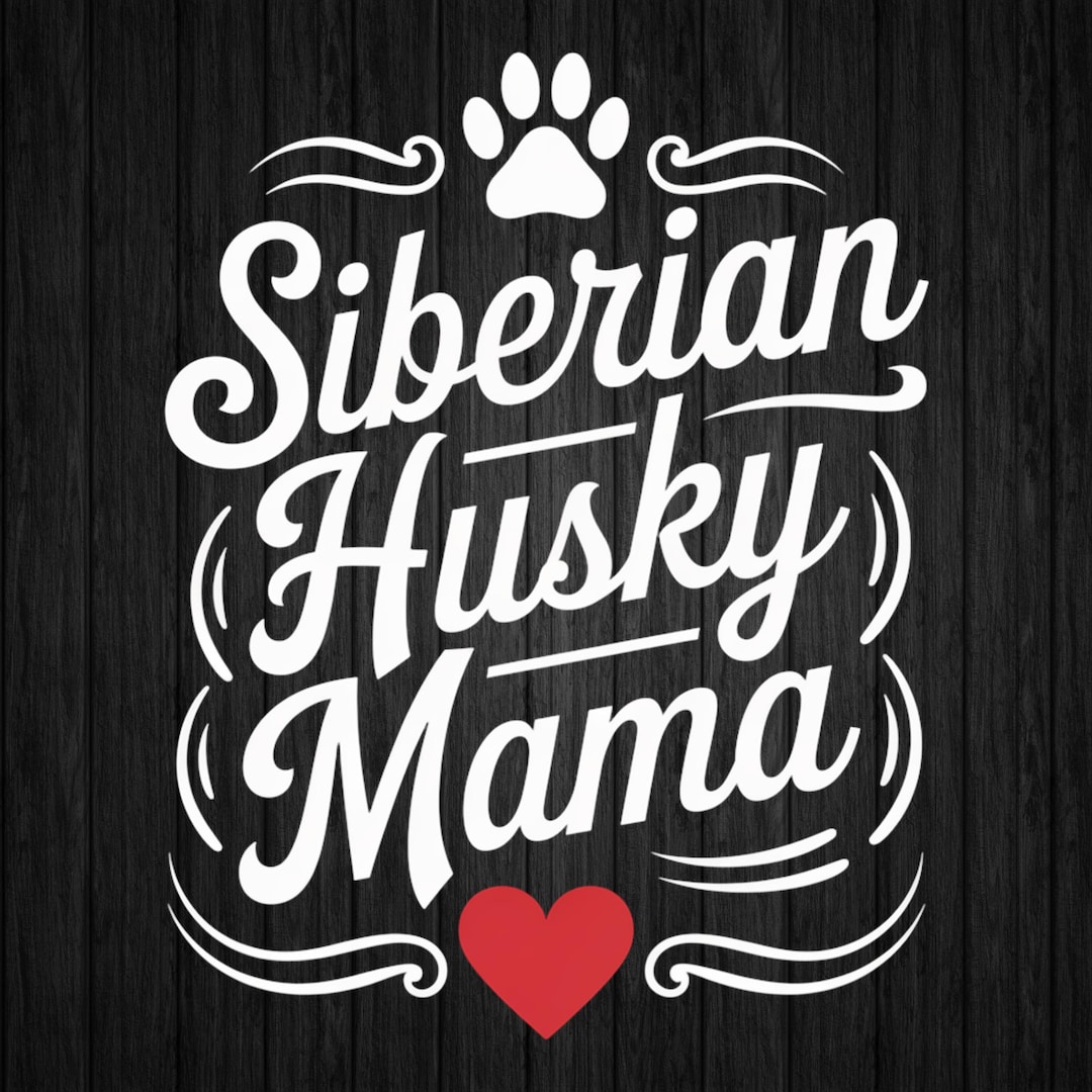 Siberian Husky Mama Svg, Husky Dog Mama Svg, Dog Lover Gift Svg, Cut ...