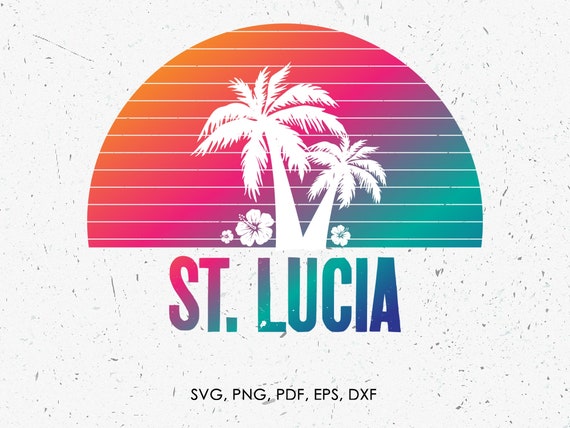 Saint Lucia Svg Summer Beach Vacation Spring Break Png - Etsy