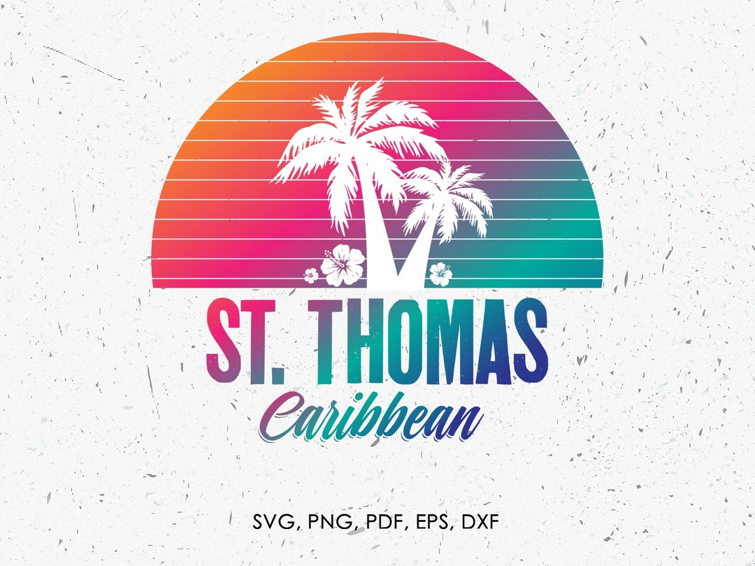 Saint Thomas Svg, Summer Beach Vacation, Spring Break | Png, Eps ...