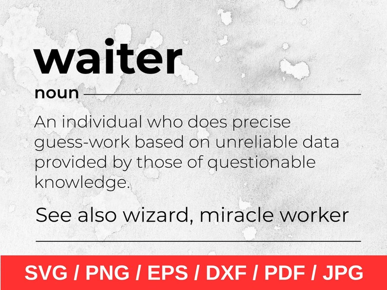Waiter Svg, Definition Svg, Funny Waiter Gift, Job Quote | Png, Eps ...