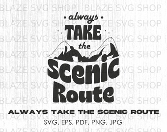 Always Take the Scenic Route Svg, Camping Svg - Etsy