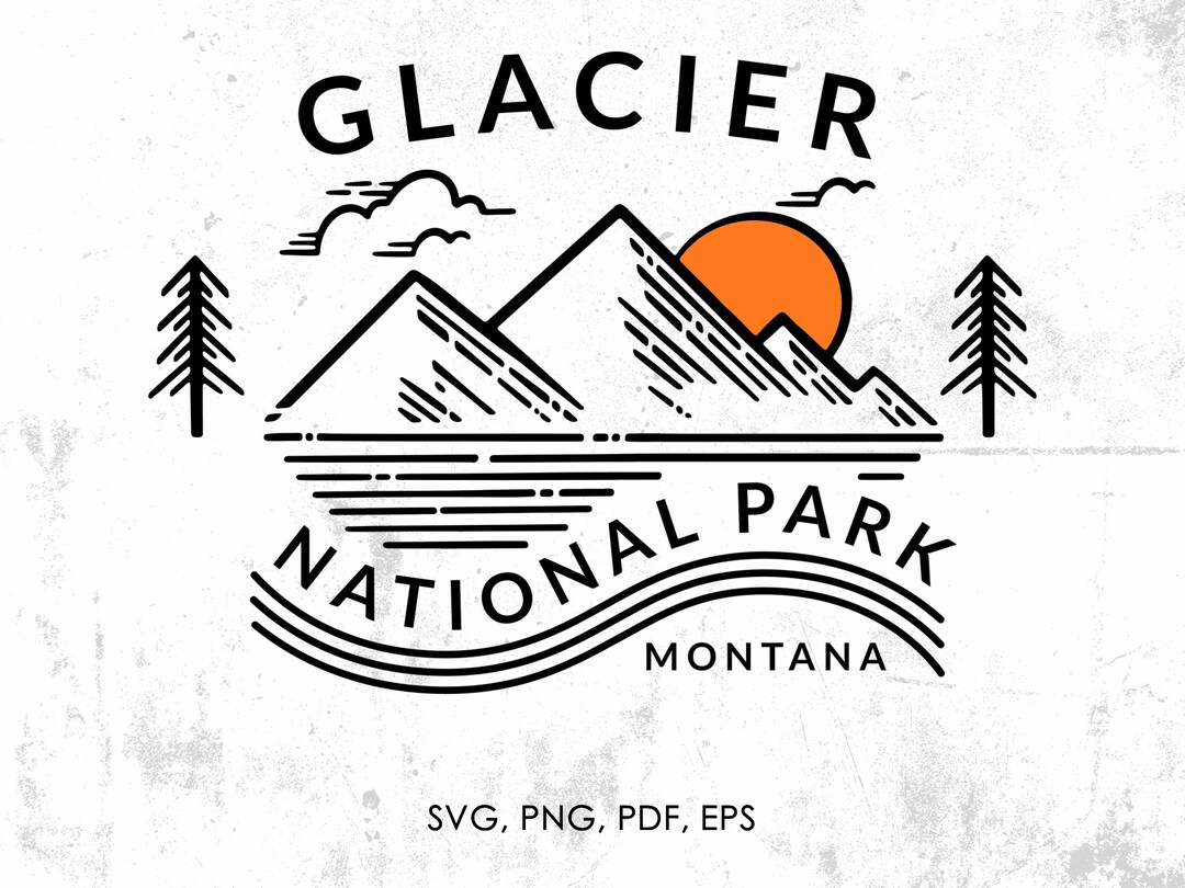 Glacier National Park Svg, Png, Pdf, Eps, Jpg | Clipart, Graphic ...