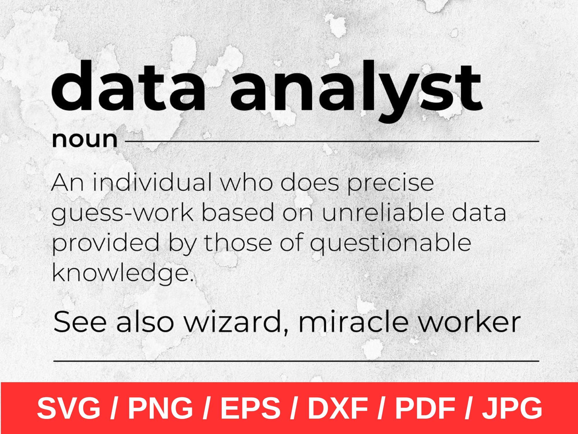 Data Analyst Svg Definition Svg Funny Data Analyst Gift Job - Etsy