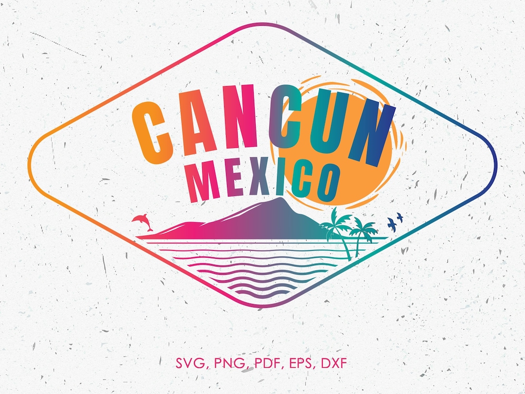 Cancun Mexico Svg, Summer Beach Vacation, Spring Break | Png, Eps ...
