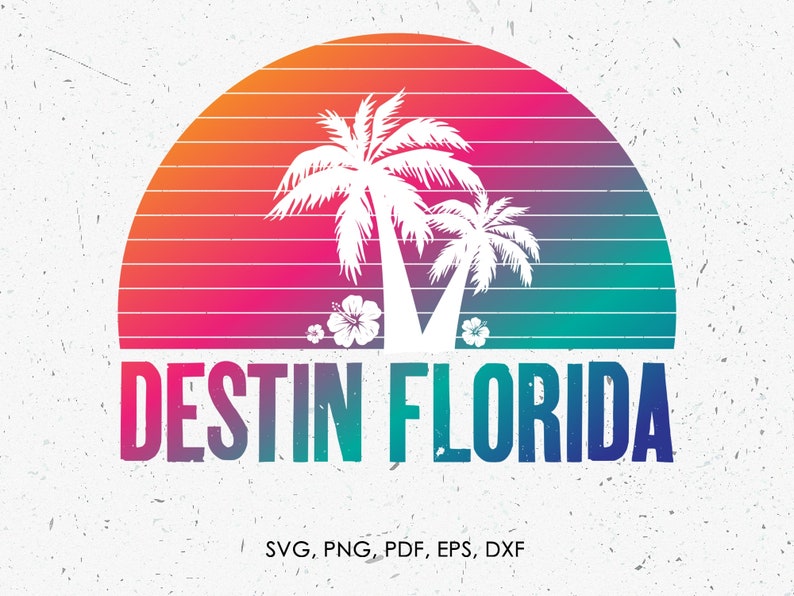Destin Florida Svg, Summer Beach Vacation, Spring Break | Png, Eps ...