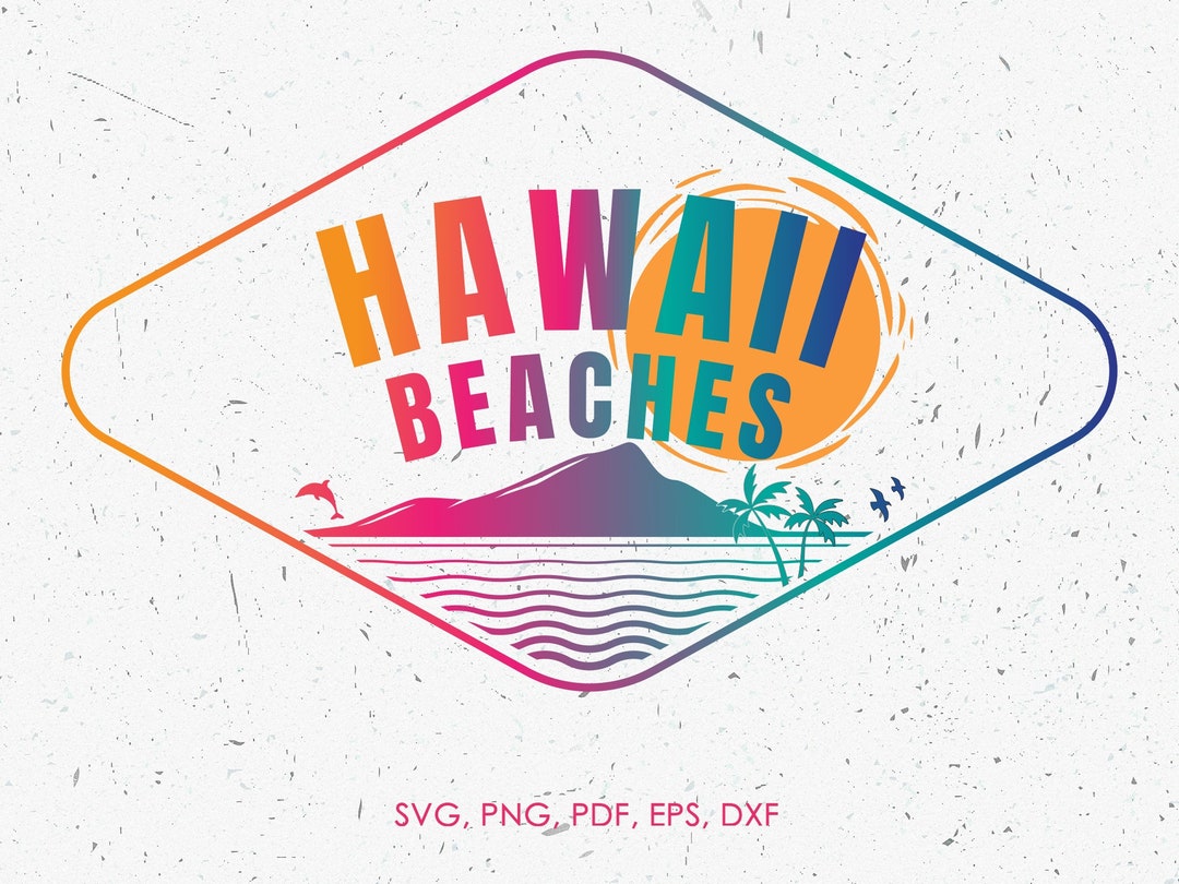 Hawaii Beaches Svg, Summer Beach Vacation, Spring Break | Png, Eps ...