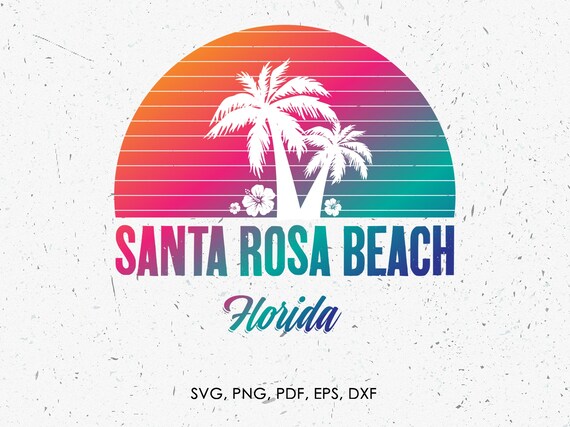 Santa Rosa Beach Svg Summer Beach Vacation Spring Break - Etsy