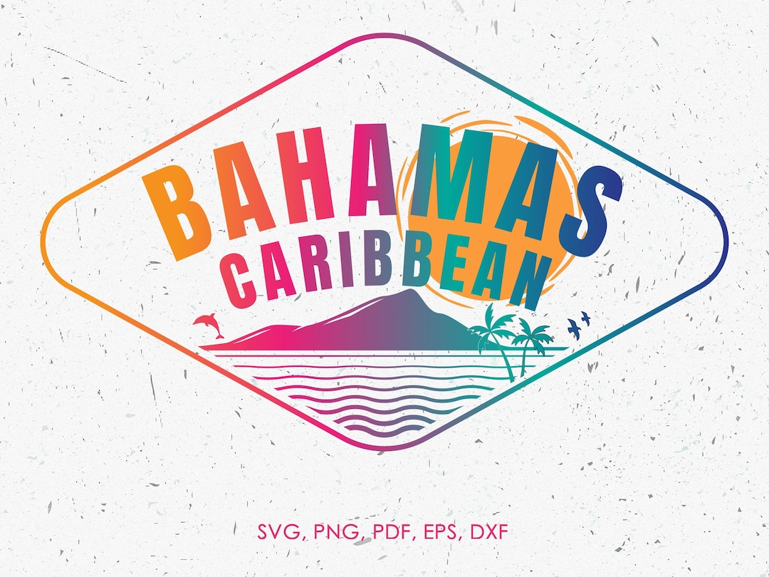 Bahamas Caribbean Svg, Summer Beach Vacation, Spring Break | Png, Eps ...