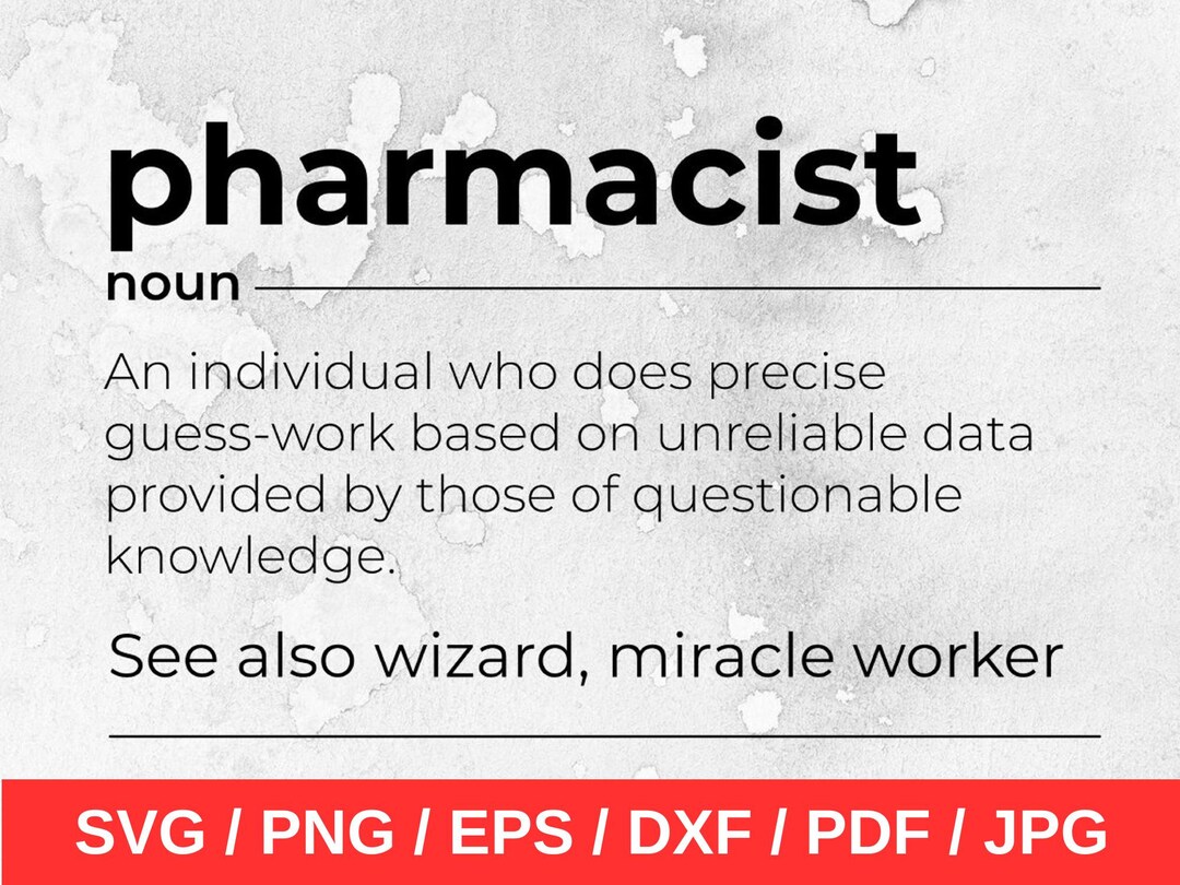 Pharmacist Svg, Definition Svg, Funny Pharmacist Gift, Job Quote | Png ...