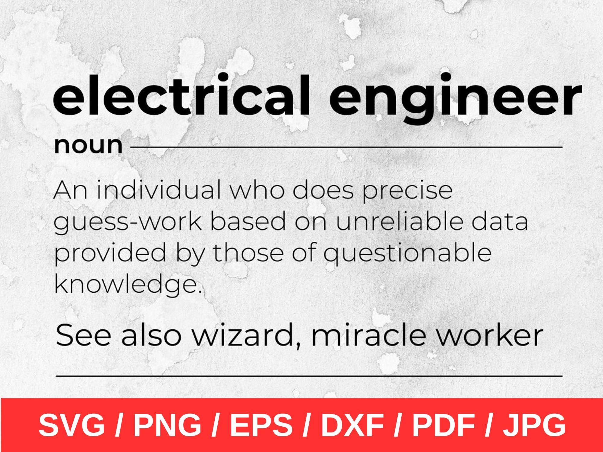 Electrical Engineer Svg Definition Svg Funny Electrical Engineer Gift Job Quote Png Eps Dxf Pdf Vector Cut File Instant Download Etsy