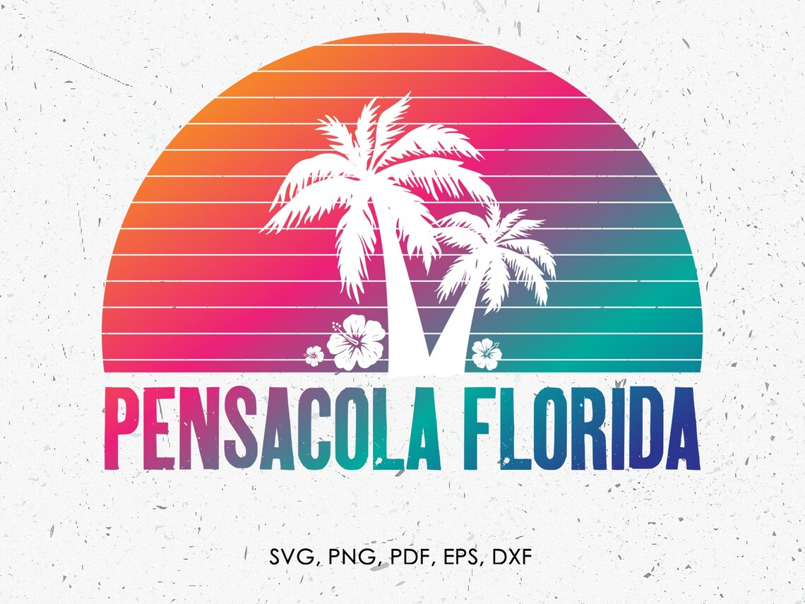 Pensacola Florida Svg, Summer Beach Vacation, Spring Break Png, Eps ...