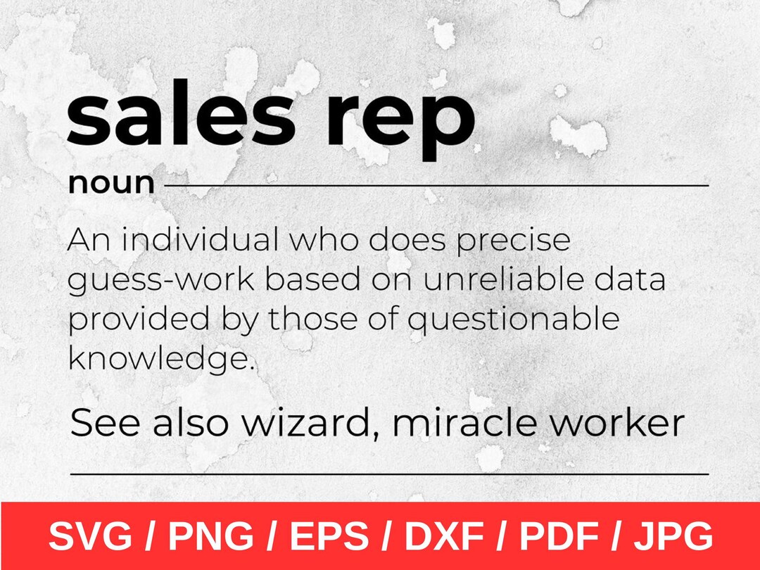 Sales Rep Svg, Definition Svg, Funny Sales Rep Gift, Job Quote | Png ...