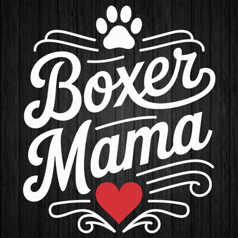 Boxer Mama Svg, Boxer Mom Svg, Dog Mother Svg, Dog Lover Svg, Cut File ...