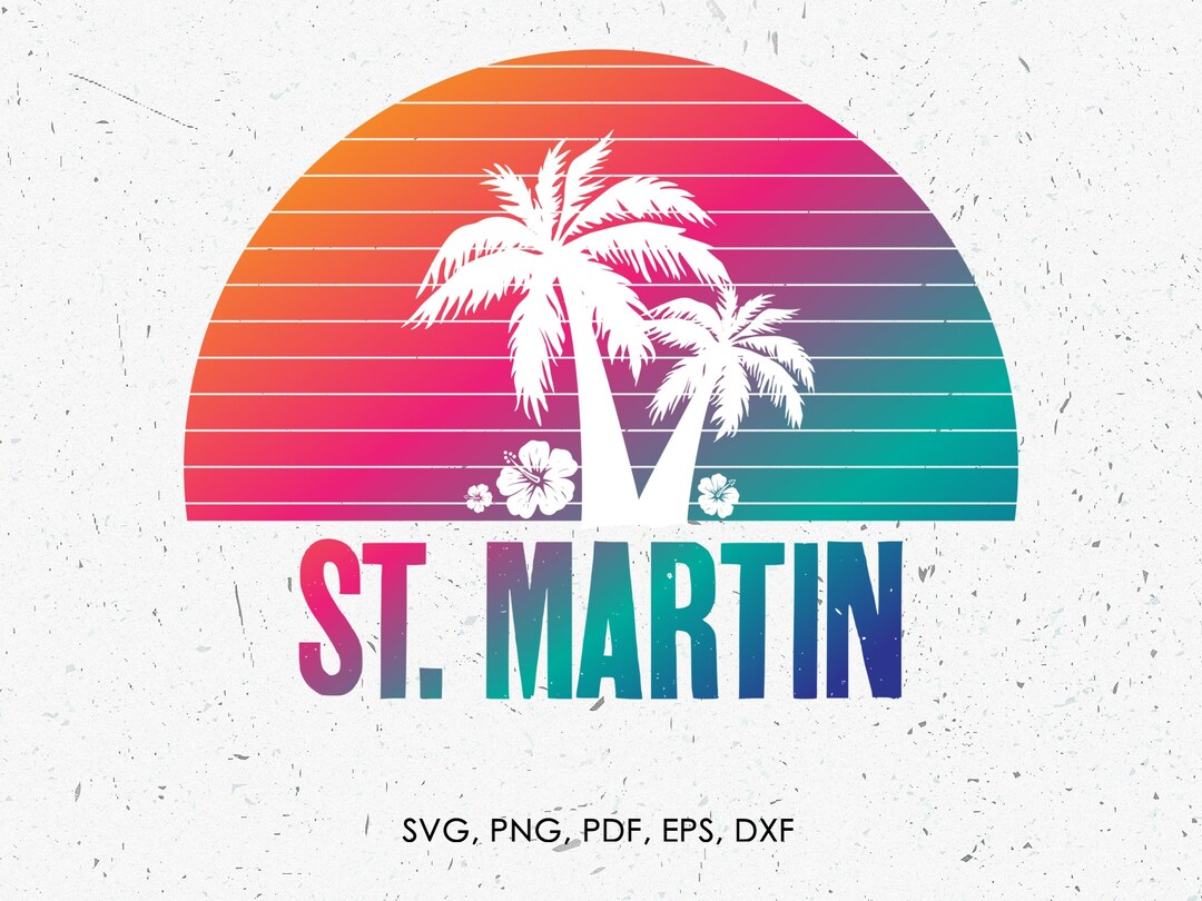 Saint Martin Svg, Summer Beach Vacation, Spring Break | Png, Eps ...