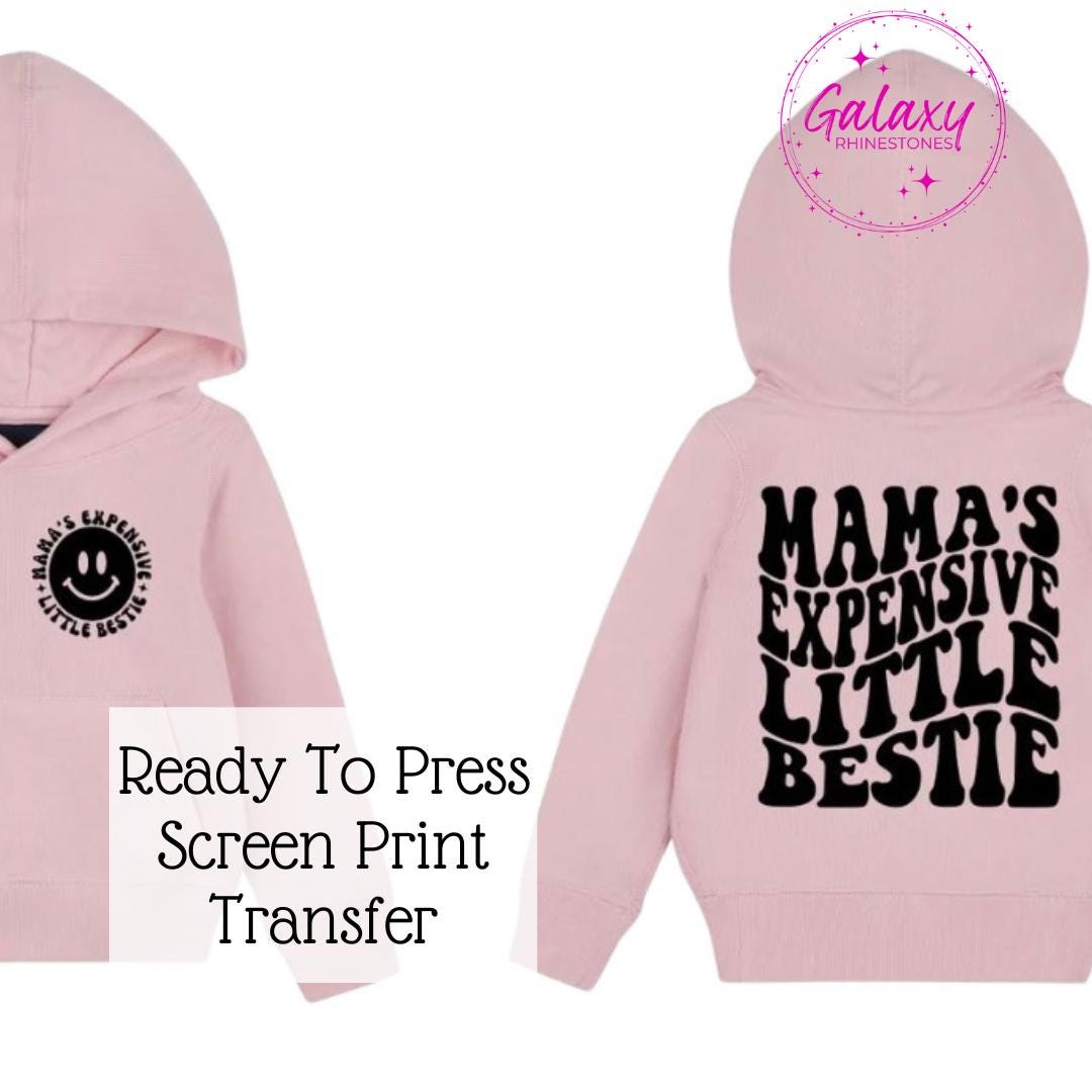 Ready to Press Screen Print Transfer Mamas Expensive Little Bestie ...
