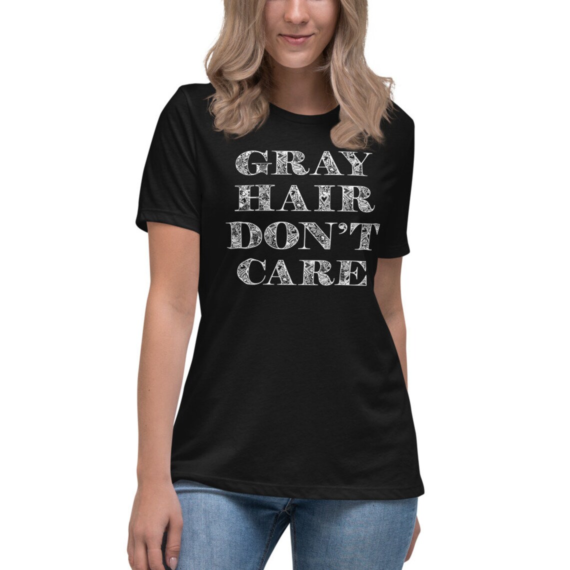 Funny Gray Hair Dont Care Womens Relaxed T Shirt Etsy
