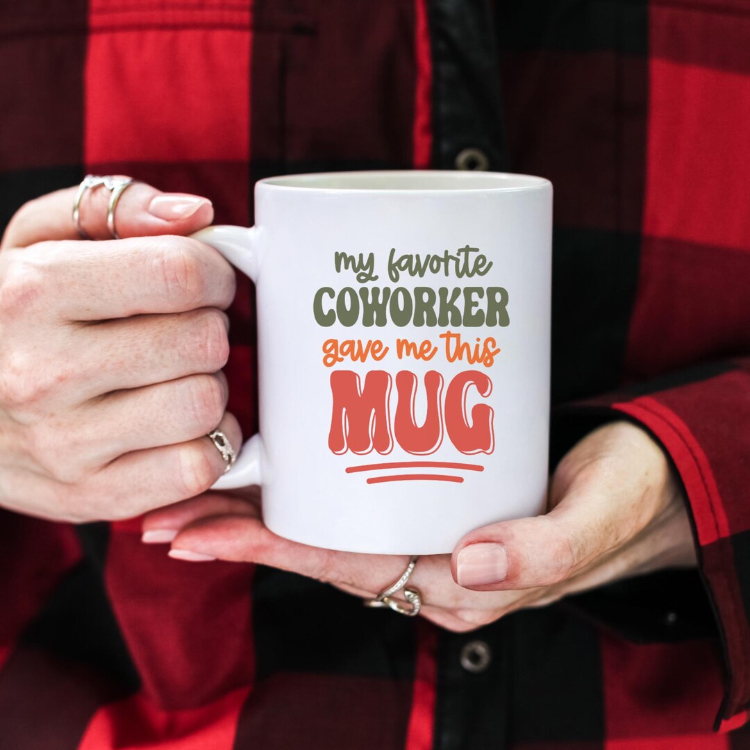 Funny Coworker Mug – My Favorite Colleague Gift - Etsy