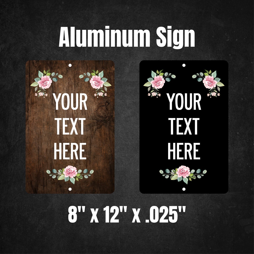 Personalized Custom Aluminum Metal Signs With Your Text, Single-sided ...