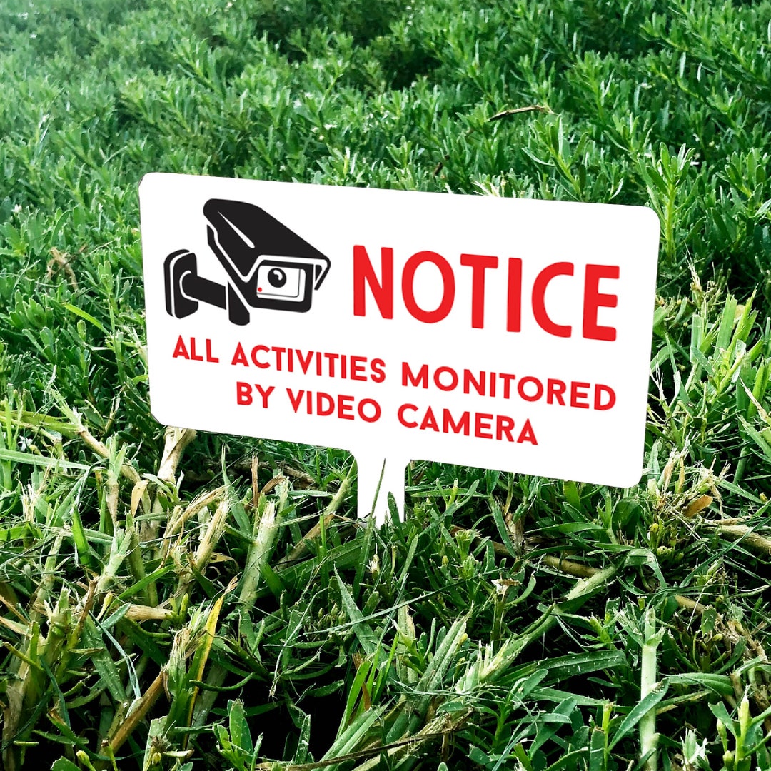 All Activity Monitored by Video Camera, Garden Stake, Garden Sign ...