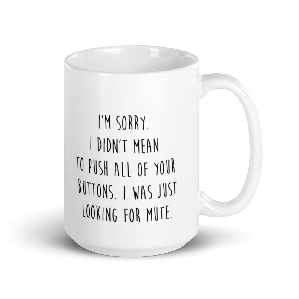 I m Sorry I Didn t Mean To Push All Of Your Buttons Etsy i-m-sorry-i-didn-t-mean-to-push-all-of-your-buttons-etsy