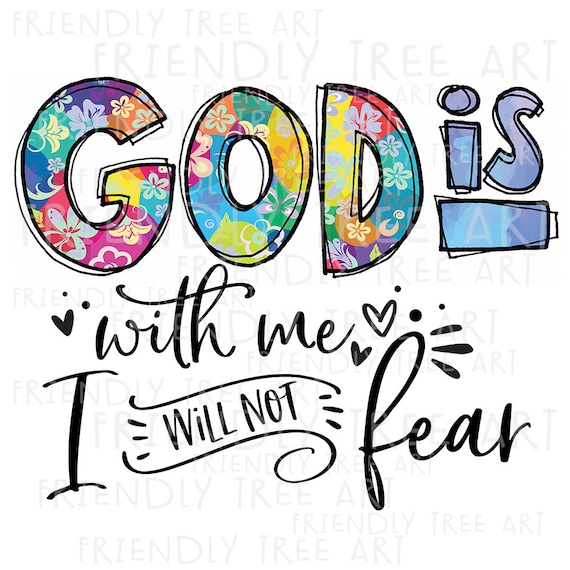 God Is With Me I Will Not Fear God PNG Files For Sublimation | Etsy