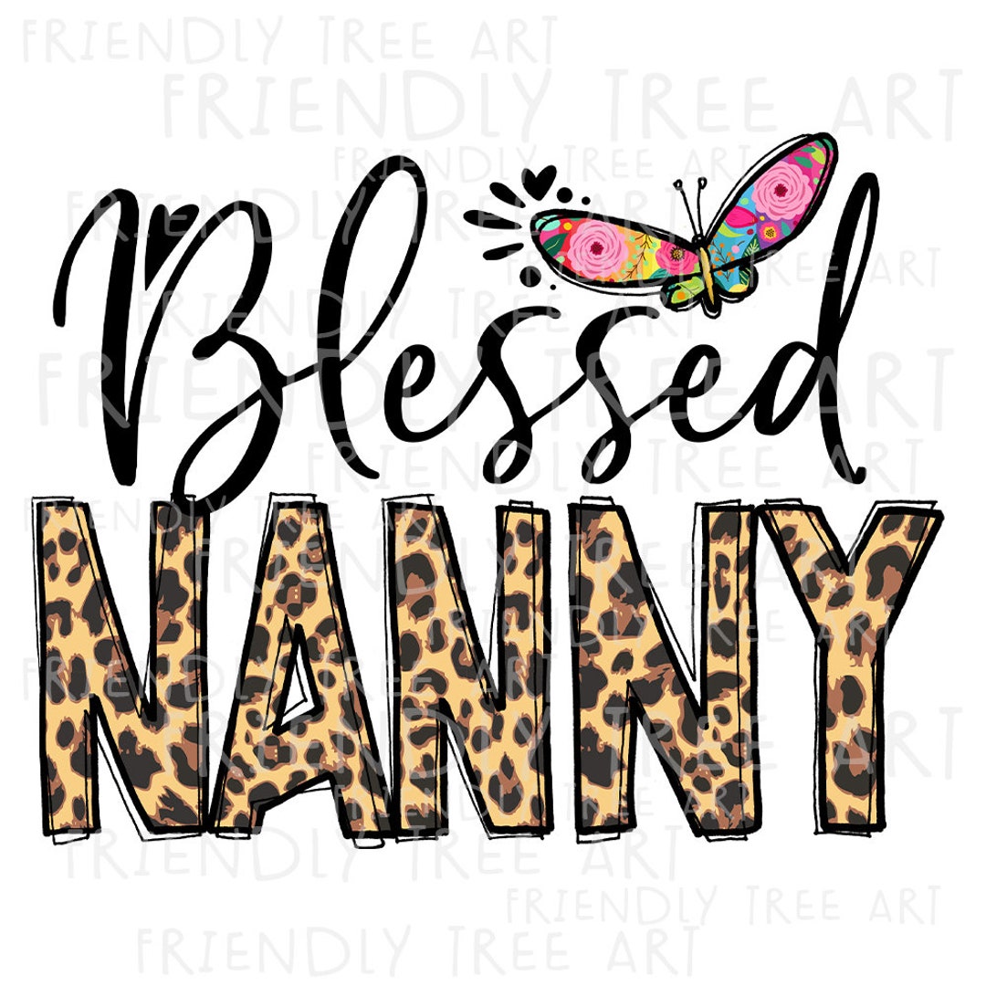 Blessed Nanny Leopard, Nanny PNG Files for Sublimation Printing, Nanny ...
