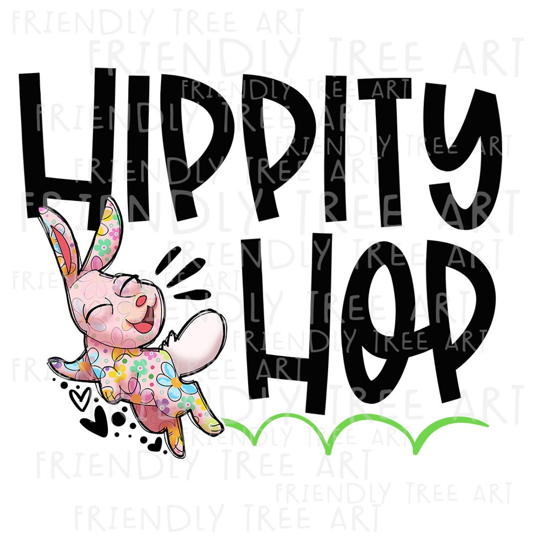 Hippity Hop Png, PNG Files for Sublimation, Easter Png, Bunny Png ...