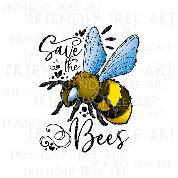 Save The Bees PNG Files For Sublimation Bee Png Bee Kind | Etsy