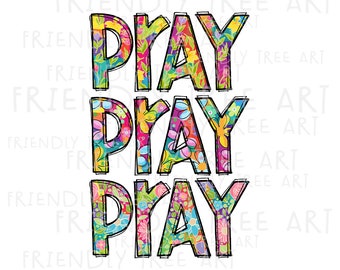 Pray Pray Pray Png PNG Files for Sublimation Printing Pray - Etsy