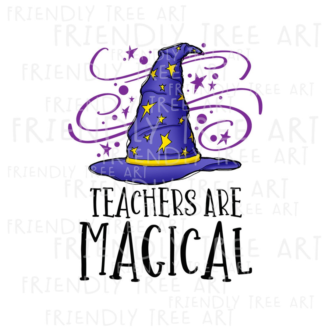 Teachers Are Magical Png, PNG Files for Sublimation, School Teacher ...